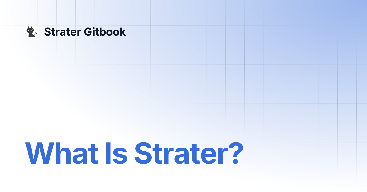 What Is Strater? | Strater Gitbook