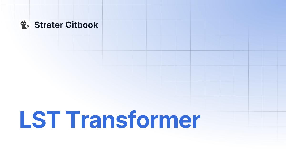 LST Transformer | Strater Gitbook