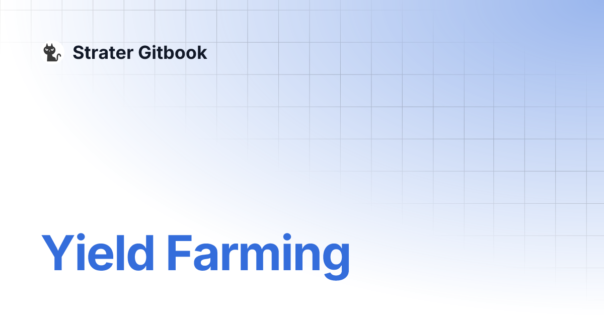 Yield Farming | Strater Gitbook